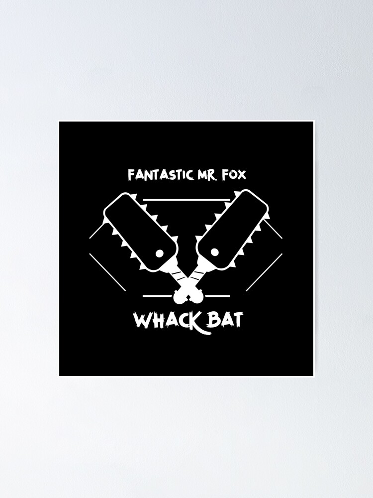 "Fantastic Mr. fox - Whack bat" Poster for Sale by Blleefof | Redbubble