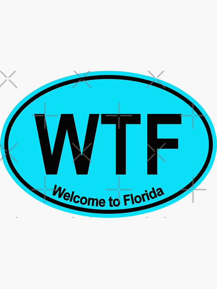 "WTF - Welcome to Florida (teal)" Sticker for Sale by Thelittlelord ...