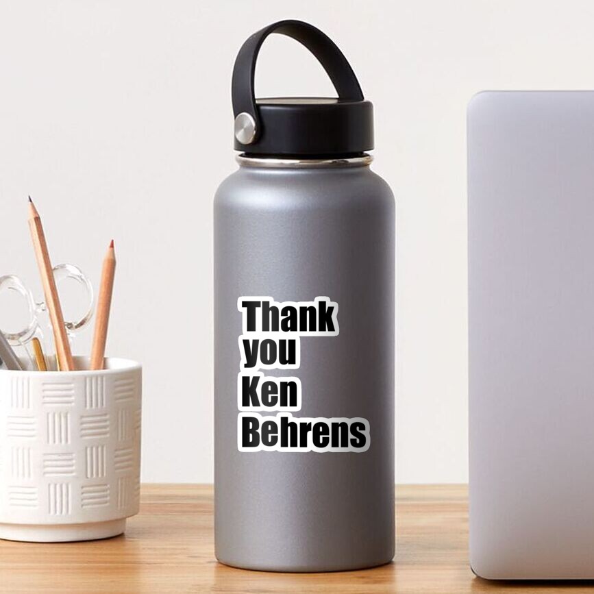 "thank you ken Behrens " Sticker for Sale by Rscreative18 | Redbubble