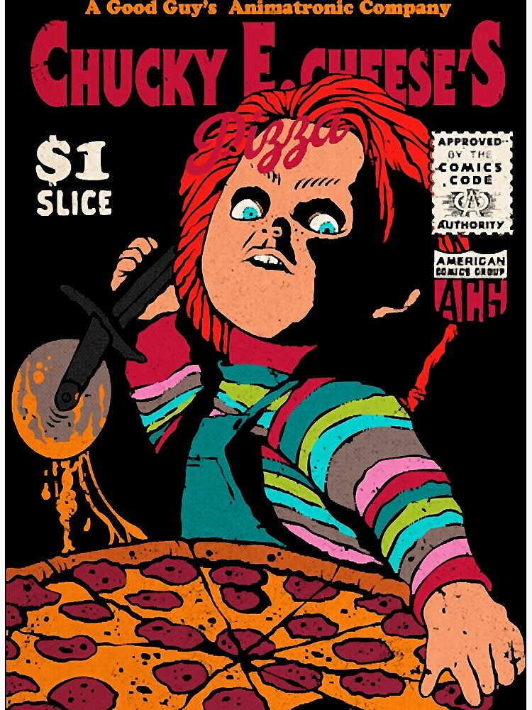 "Chucky E. Cheeses Pizza " Poster for Sale by melleueda | Redbubble