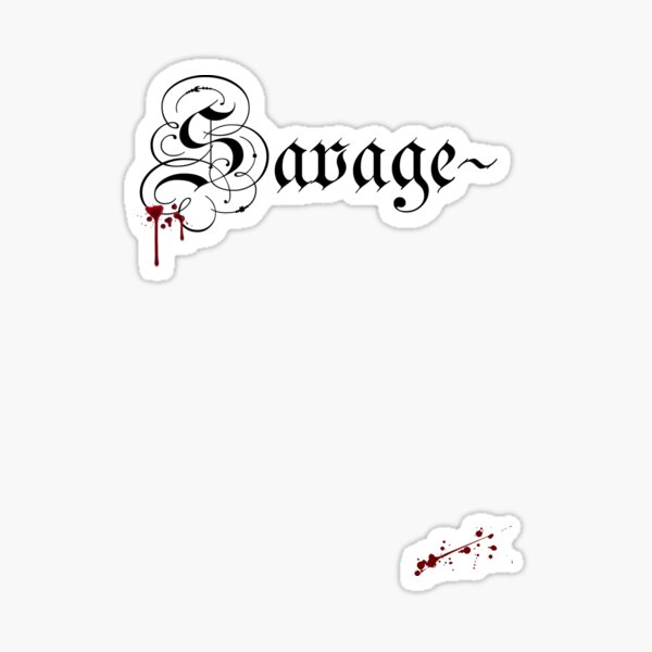 "SAVAGE" Sticker for Sale by GetRealClothing | Redbubble