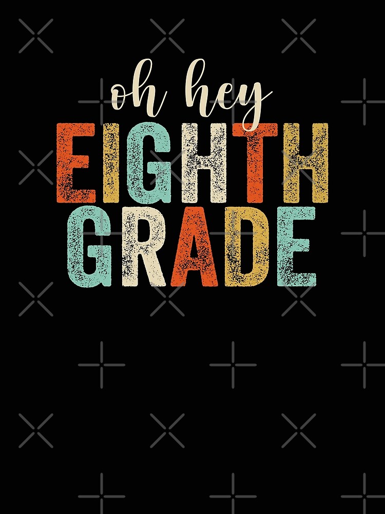 "Oh Hey 8th Eighth Grade Back To School Students Youth" Poster for Sale ...