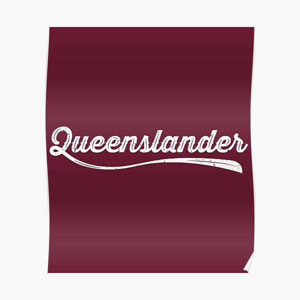 "Queenslander! What's your state of origin?" Poster by Forestborn ...