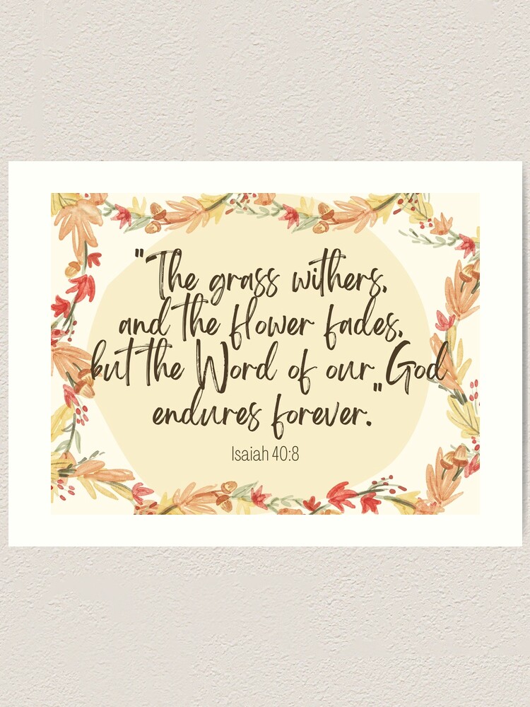 "Isaiah 40:8 Fall/Autumn Themed Bible Verse " Art Print by ...