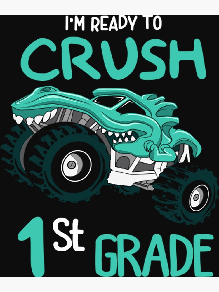"Im Ready To Crush First Grade Truck T-Shirt1st grade first day of ...