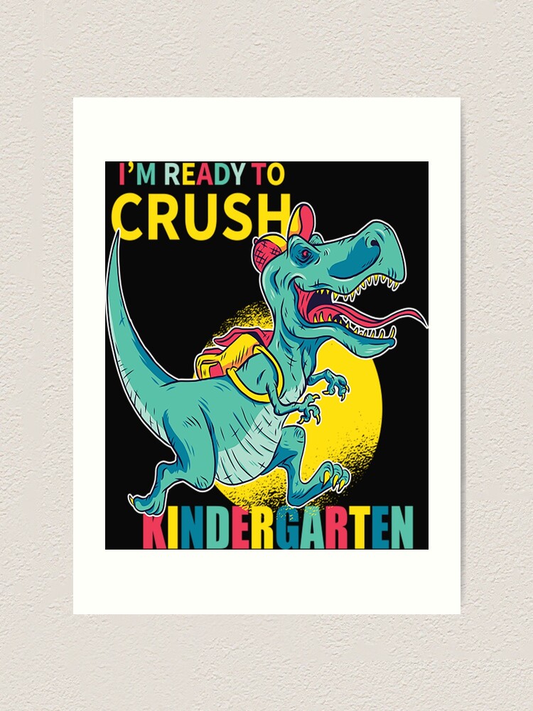 "Im Ready To Crush Kindergarten T-ShirtI'm ready to crush kindergarten ...