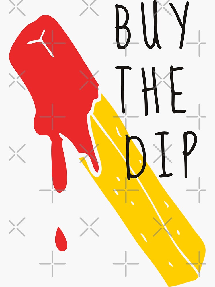 "BUY THE DIP" Sticker for Sale by bchanin311 | Redbubble