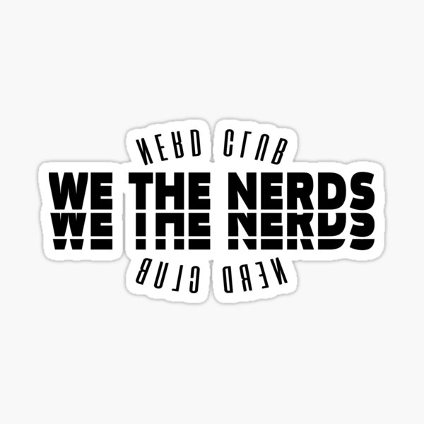 "We The Nerds - Nerd Club" Sticker for Sale by by-ariel24 | Redbubble