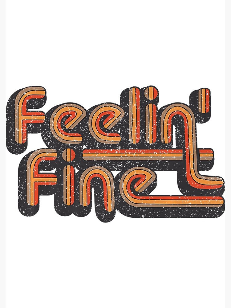 "Feelin Fine 70s Vintage Retro design Groovy" Poster for Sale by ...