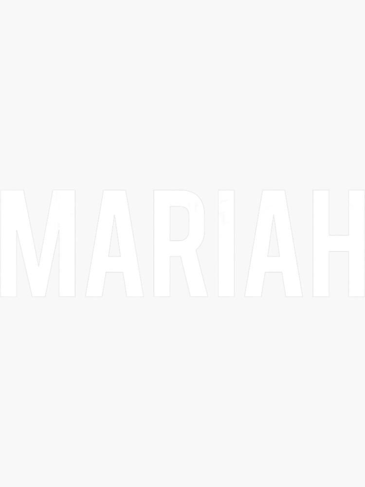 "Mariah - Cool new funny name fan cheap gift tee" Sticker for Sale by ...