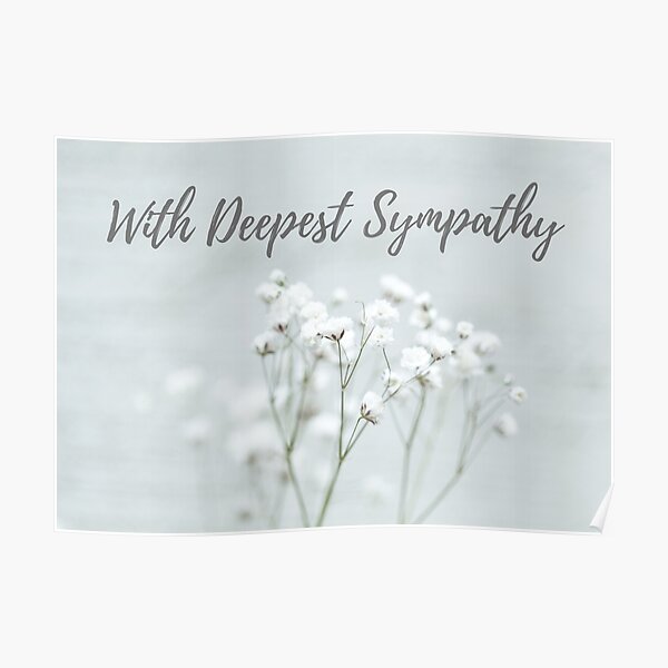 "With Deepest Sympathy " Poster by Zentropik | Redbubble