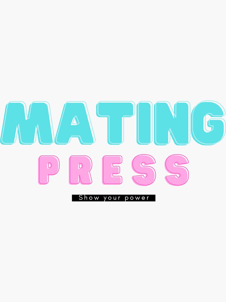 "Mating Press Meme" Sticker for Sale by NoraAttic | Redbubble