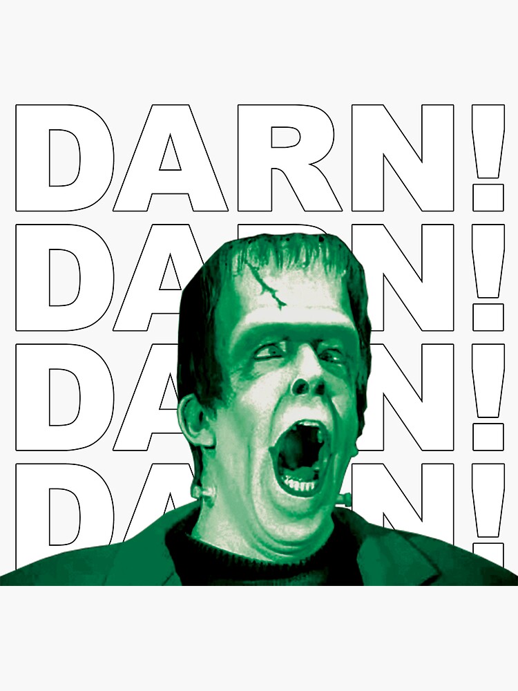 "Herman Munster Darn! Darn! Darn! Darn!" Sticker for Sale by Capn-Rays ...