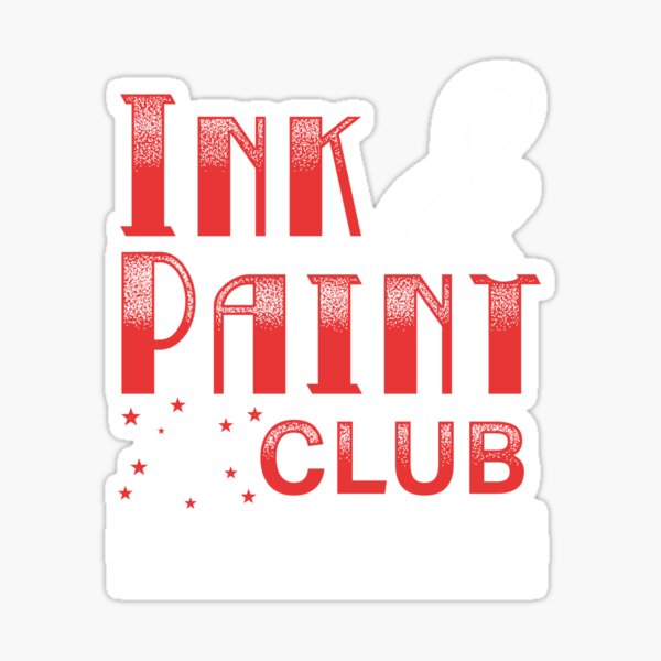 "Ink And Paint Club" Sticker for Sale by DeadRight | Redbubble