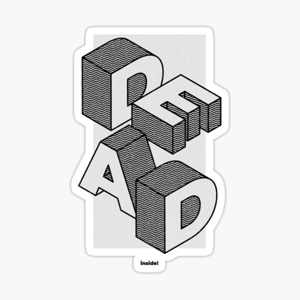 "DEAD inside!" Sticker for Sale by FlyingPennies | Redbubble