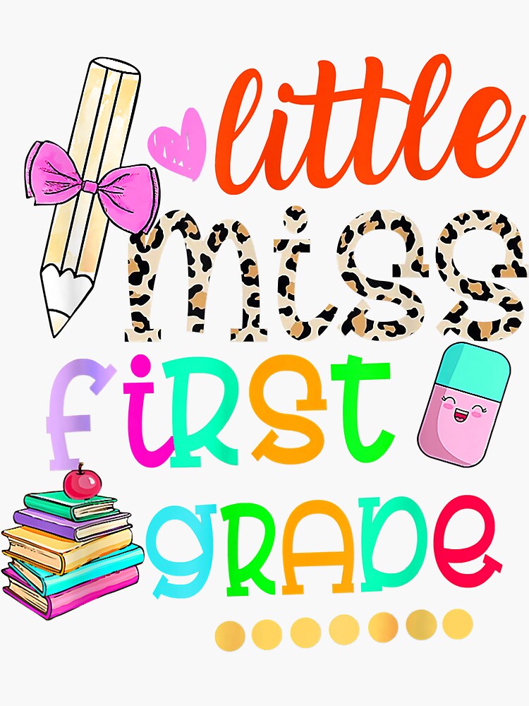 "Kids Little Miss First Grade Shirt Back To School 1St Grader" Sticker ...