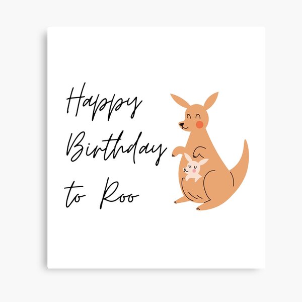 "Happy Birthday to Roo - Cute Kangaroo" Canvas Print by X-Artic | Redbubble