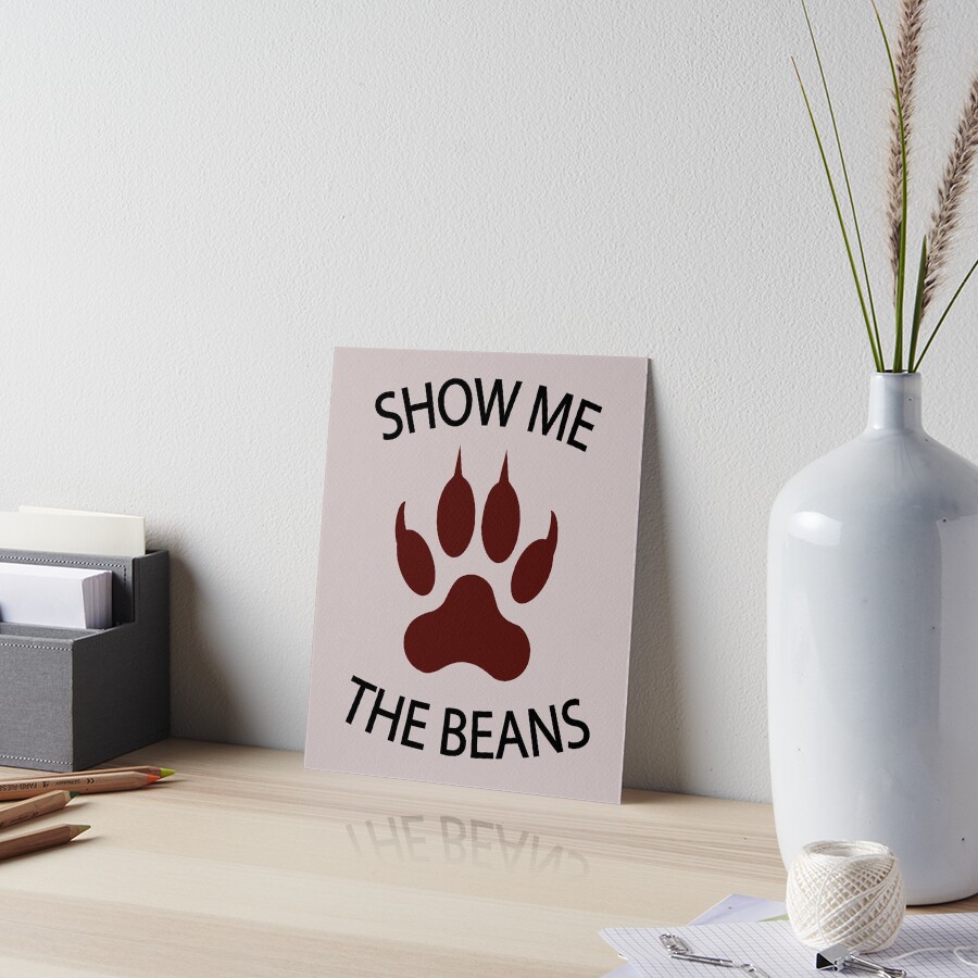 "Show Me The Beans Furry Cat Paw" Art Board Print by NamColors | Redbubble