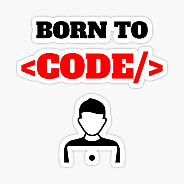 Born To Code Software Developer Software Engineer Computer Science Web Programming