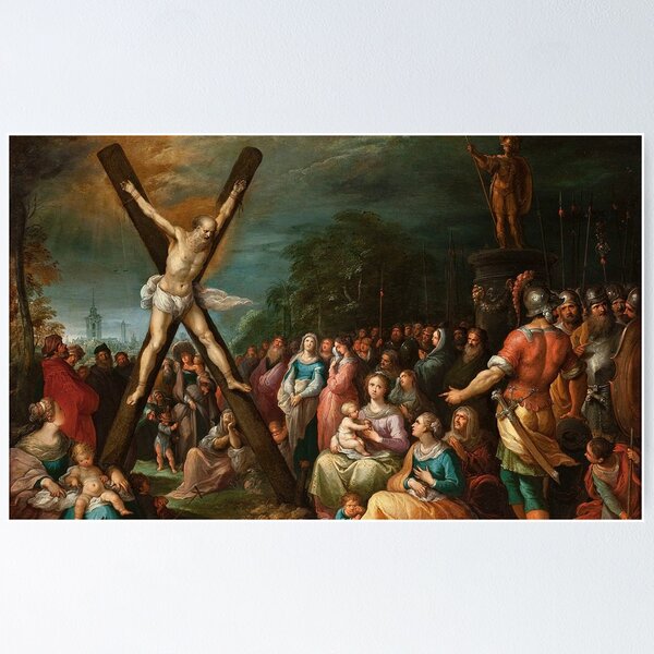 "Frans Francken the Younger - The Crucifixion of St. Andrew " Poster for Sale by Geekimpact ...