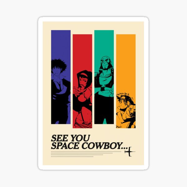 "See you space Cowboy Poster" Sticker for Sale by ritsuxo | Redbubble