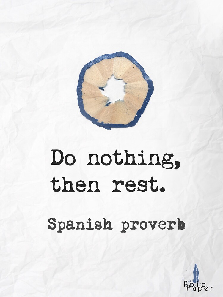 "Do nothing, then rest. Spanish proverb" Sticker for Sale by Pagarelov ...