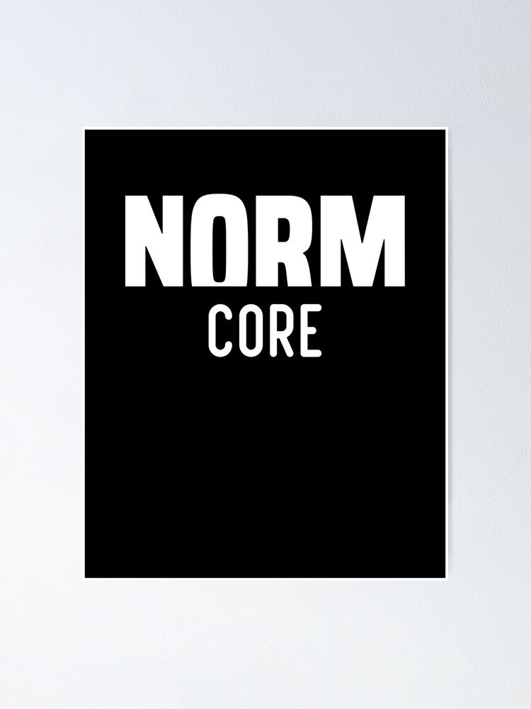 "NORMCORE - Normal & Hardcore" Poster for Sale by redblackline | Redbubble