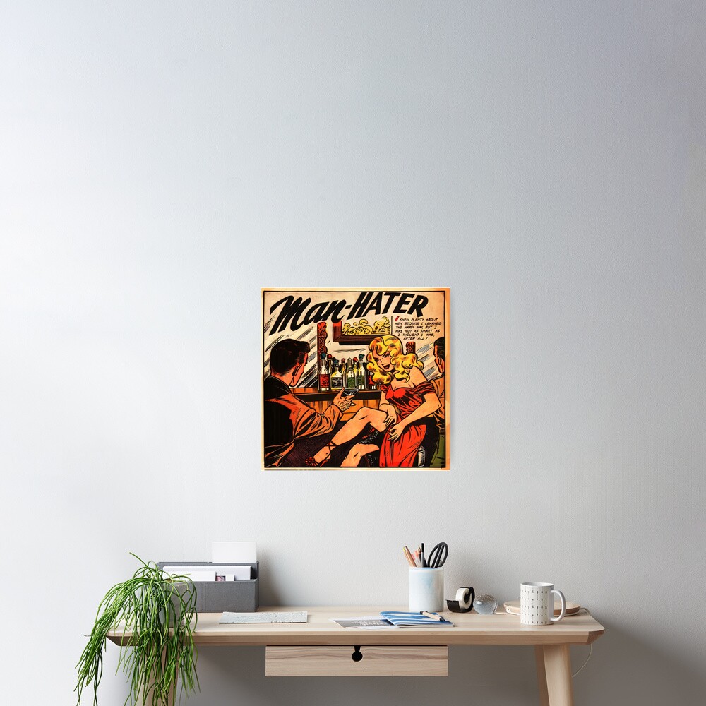"Vintage Comic Man Hater" Poster by DustinVinyl | Redbubble