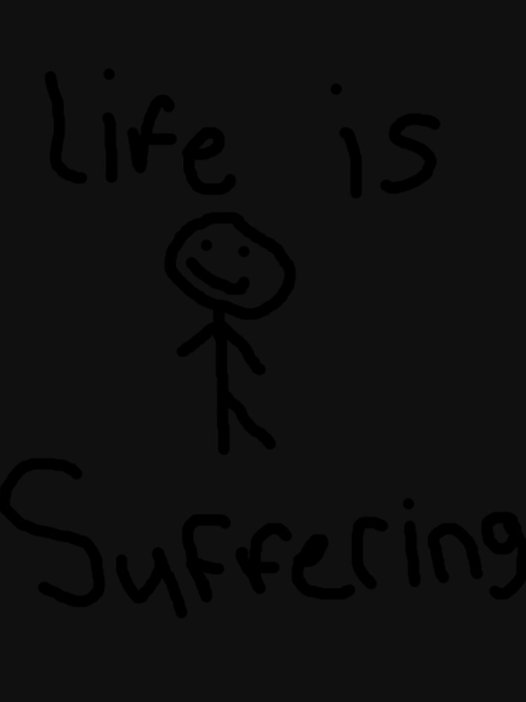 Life is suffering CallMeCarson Classic Classic T-Shirt sold by Amii ...