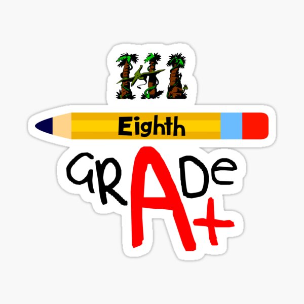 "Hi Eighth Grade - Black Text" Sticker for Sale by Loving-school ...