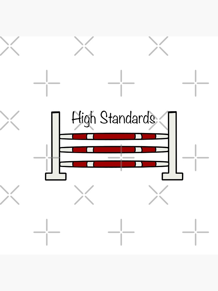 "Show Jumping Sticker “High Standards”" Poster by dream-chasin | Redbubble
