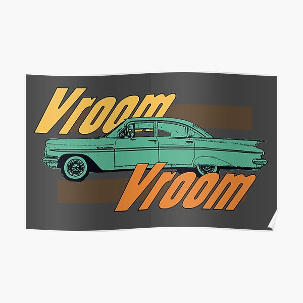 "Vroom Vroom Variant" Poster by gutterjim | Redbubble