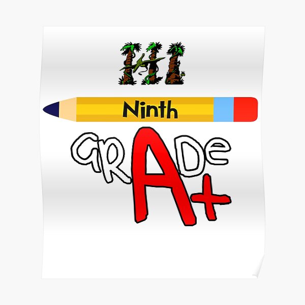 Ninth Grade Posters | Redbubble