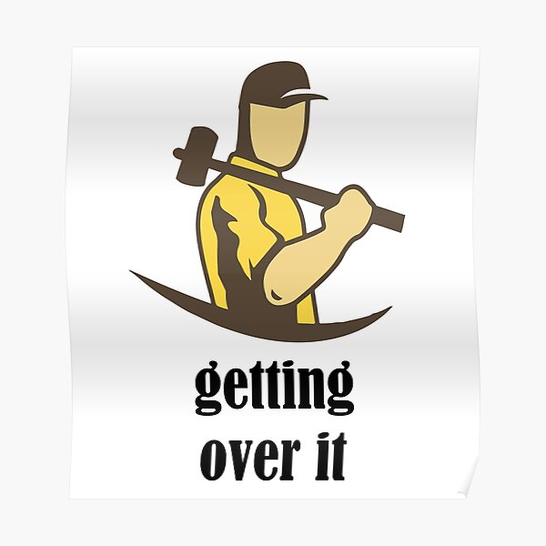 "getting over it" Poster by anime-show | Redbubble