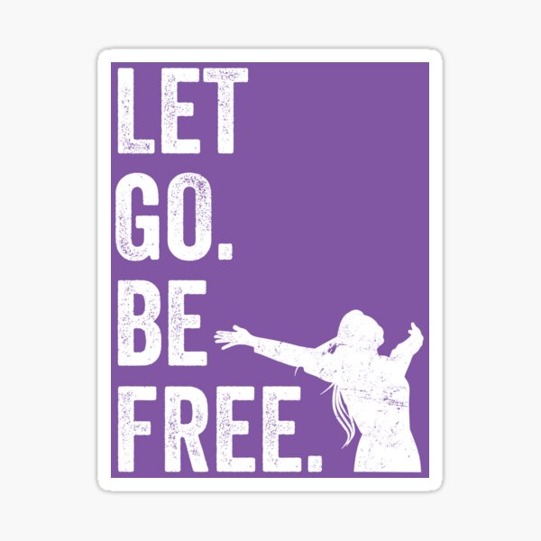 "Let Go. Be Free. - Inspirational Quote with White Graffiti Art on ...