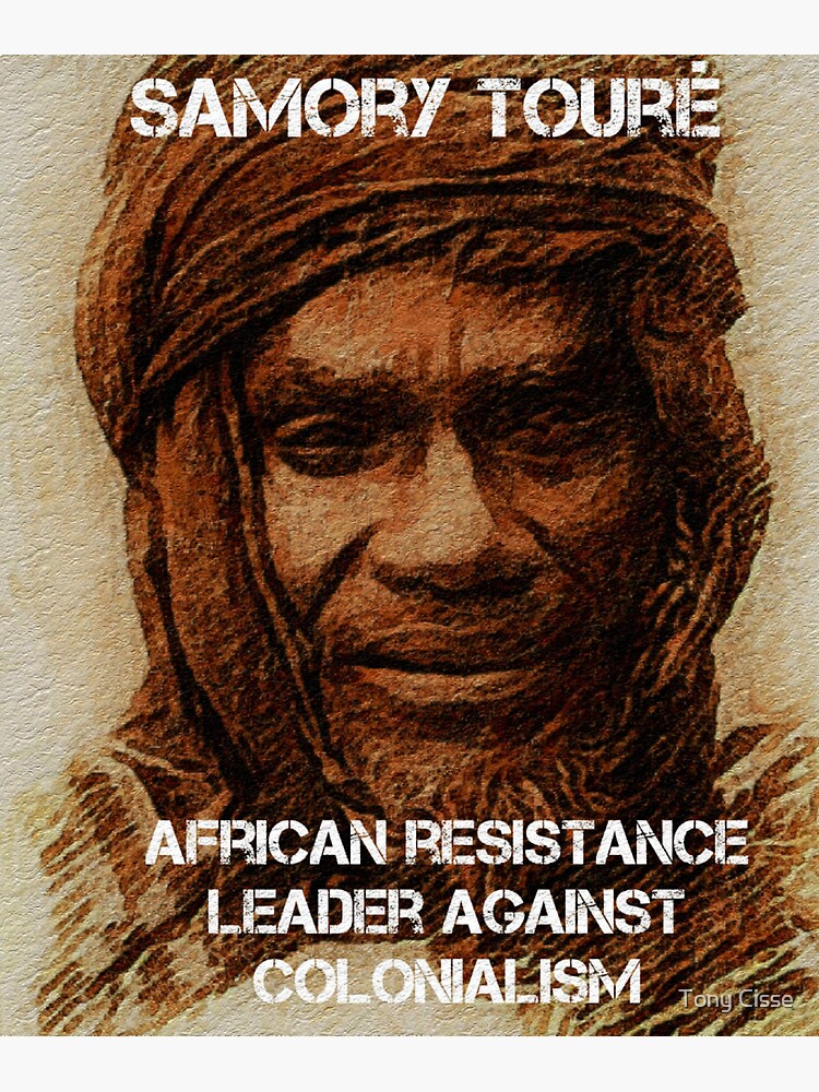 "African History Samory Touré Resistance Leader Against Colonialism ...