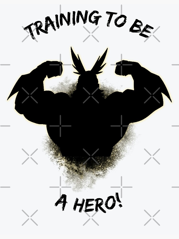 "Training to be a hero, All Might, symbol of peace, No 1 hero ...