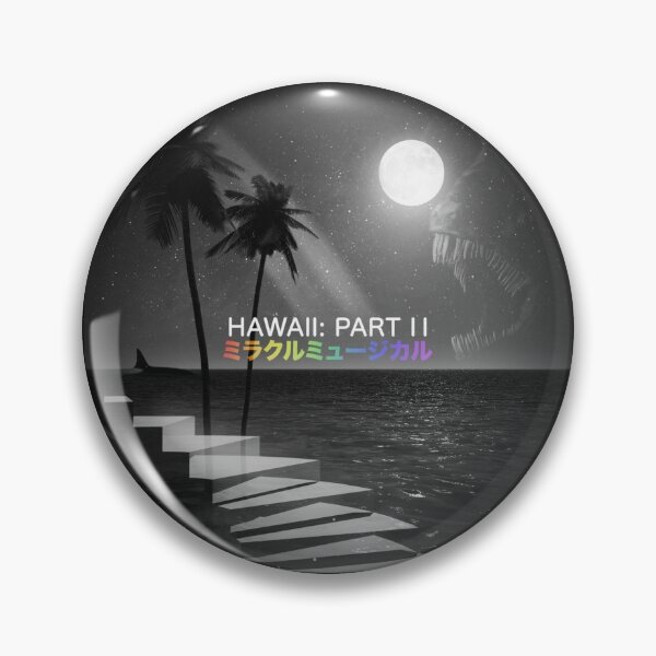 "HAWAII: PART II" Pin for Sale by alaya kow | Redbubble
