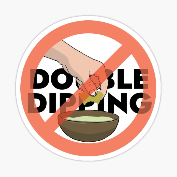 "Double dipping is forbidden" Sticker for Sale by alphattack | Redbubble