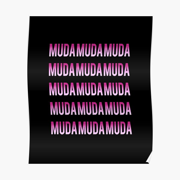 Muda Muda Muda Posters | Redbubble