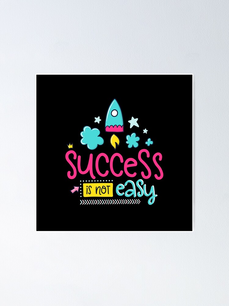 ""Success is not easy" fancy doodle" Poster by AfterMasterFX | Redbubble