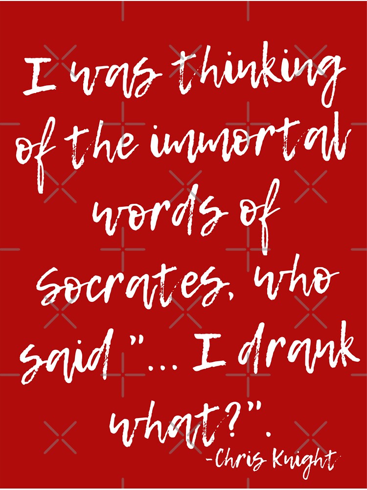 "Funny Socrates Quote From Chris Knight-Real Genius 1985" Sticker for ...