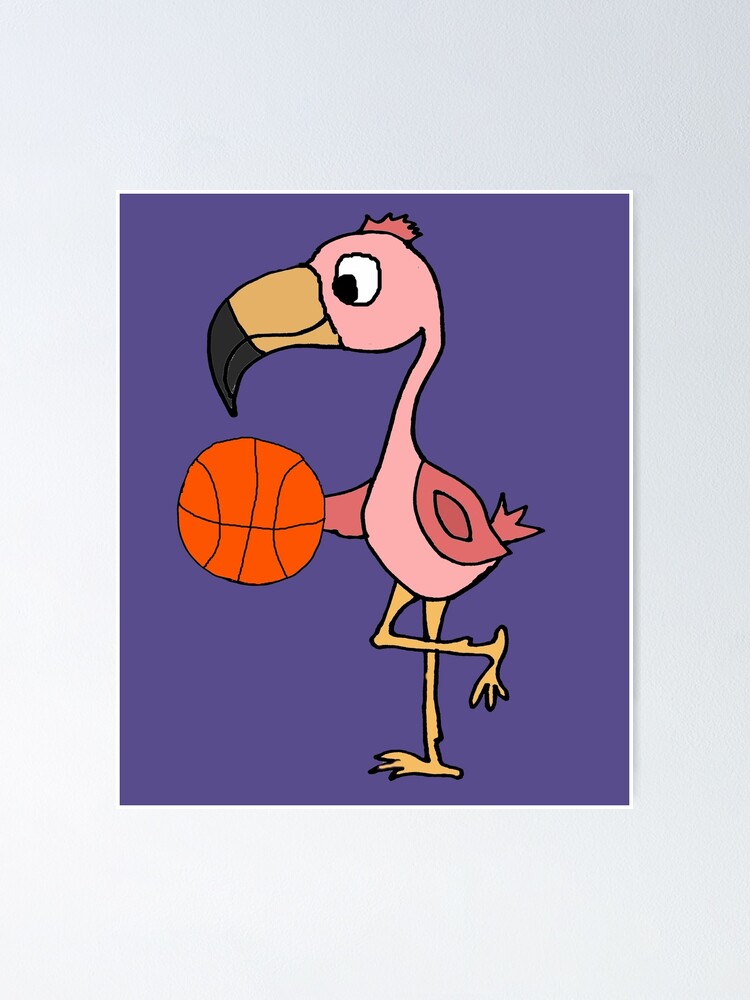 "Funny Pink Flamingo Bird Playing Basketball Cartoon" Poster for Sale ...
