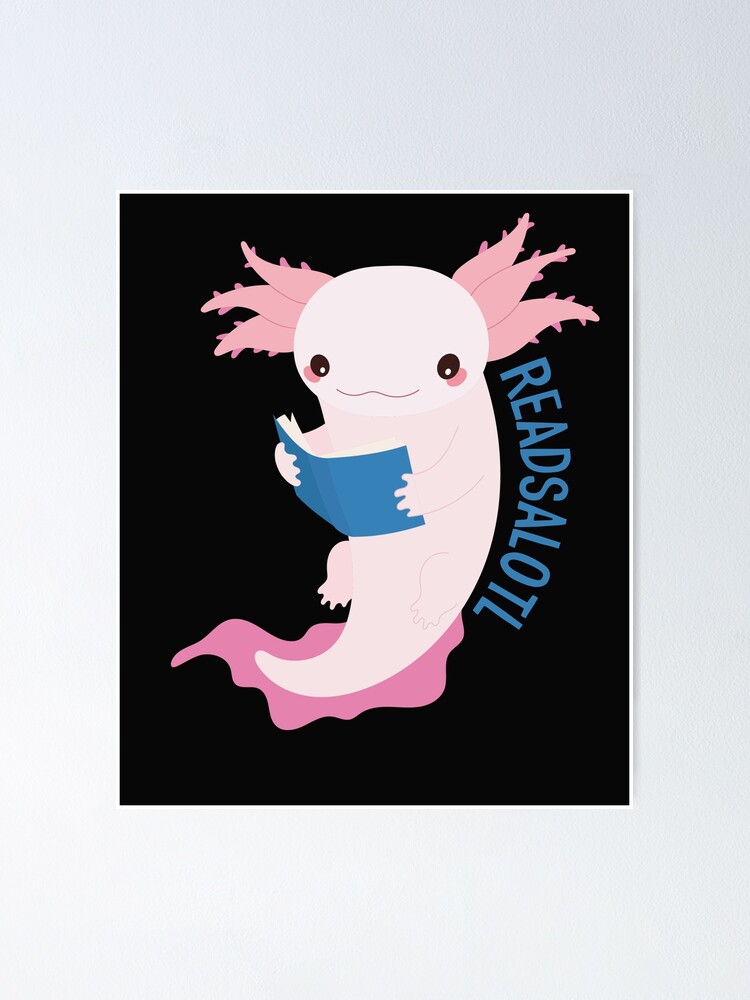 "Readolotl Axolotl Lover Walking Fish Book Abibliophobia Reads-O-Lotl ...