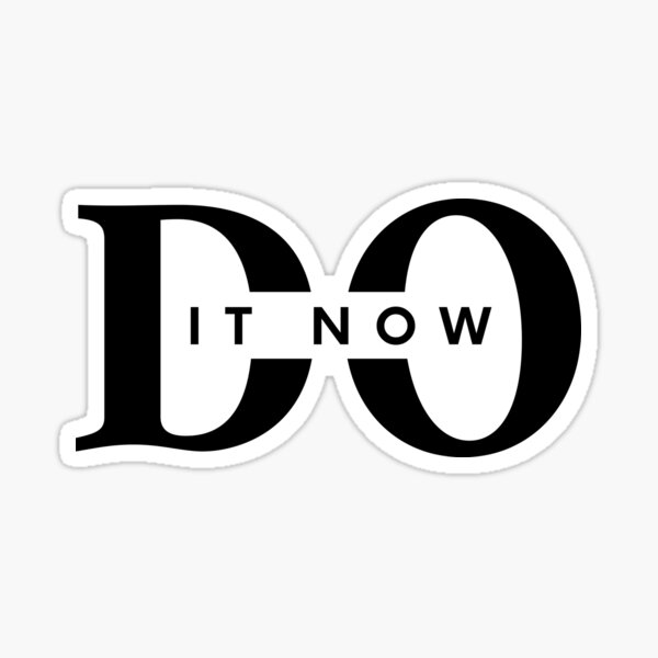 "DO IT NOW - Black and white - Modern brand - minimalist design ...