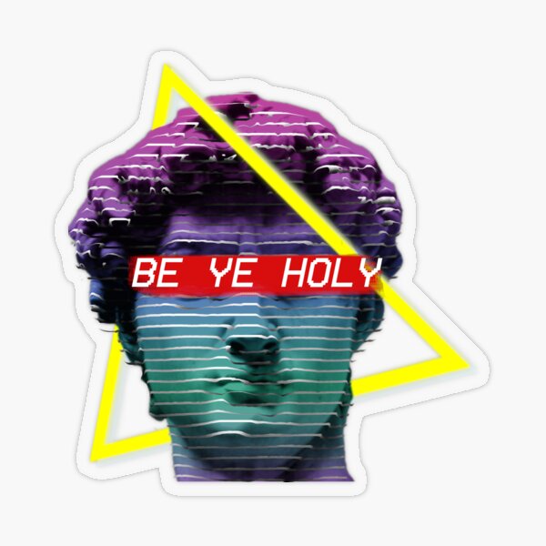 "Be Ye Holy - Christian Lo-Fi Vaporwave" Sticker by wrichmeier | Redbubble