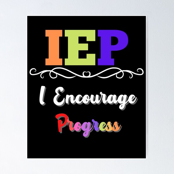 "IEP I Encourage Progress" Poster for Sale by Peter Stawicki | Redbubble