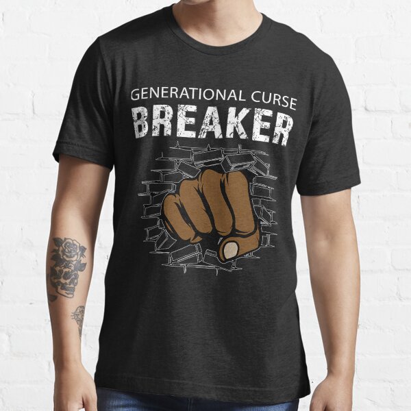 "Generational Curse Breaker V2 - Motivational " T-shirt for Sale by ...