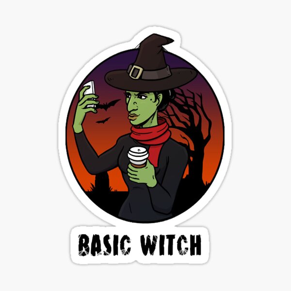 "Basic Witch " Sticker for Sale by ButHalona | Redbubble
