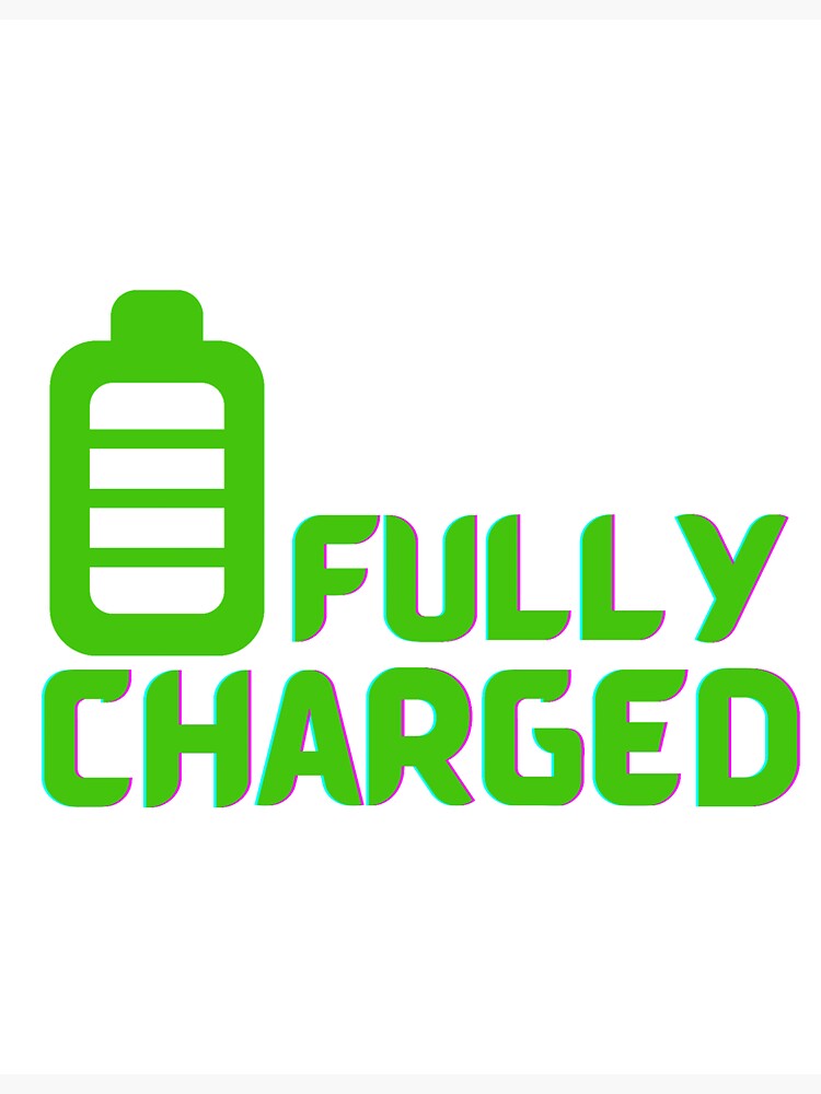 "Fully charged, full battery, charged" Sticker for Sale by Navigator315 ...